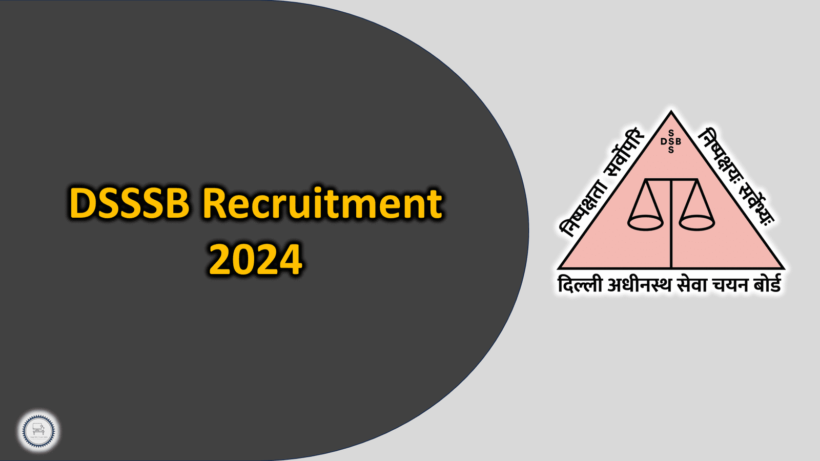 DSSSB Recruitment 2024 Notification (OUT), Eligibility, Fee, Apply ...