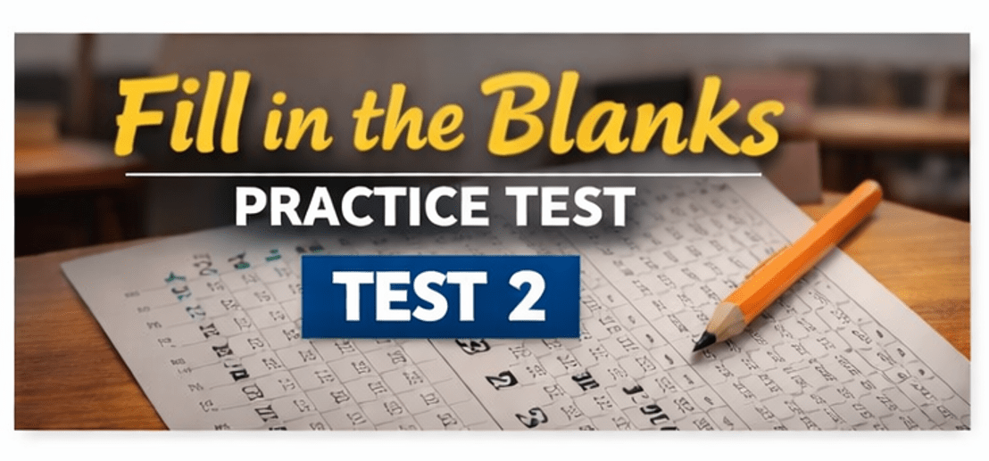 Fill in the Blanks Practice Test 2 (With Answers) – Boost Your English ...