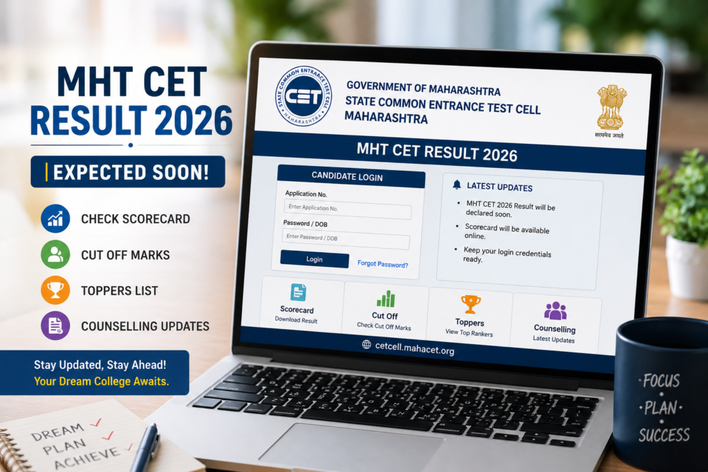 MHT CET Result 2026: Check Scorecard, Cutoff, Toppers and Counselling ...